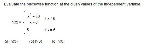 Solved Evaluate the piecewise function at the given values | Chegg.com