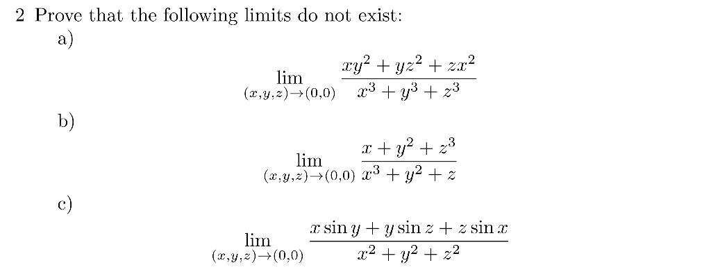 Solved 2 Prove that the following limits do not exist: a) | Chegg.com