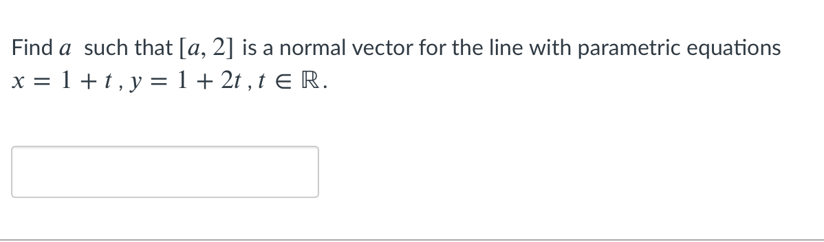 Solved Find a such that [a, 2] is a normal vector for the | Chegg.com