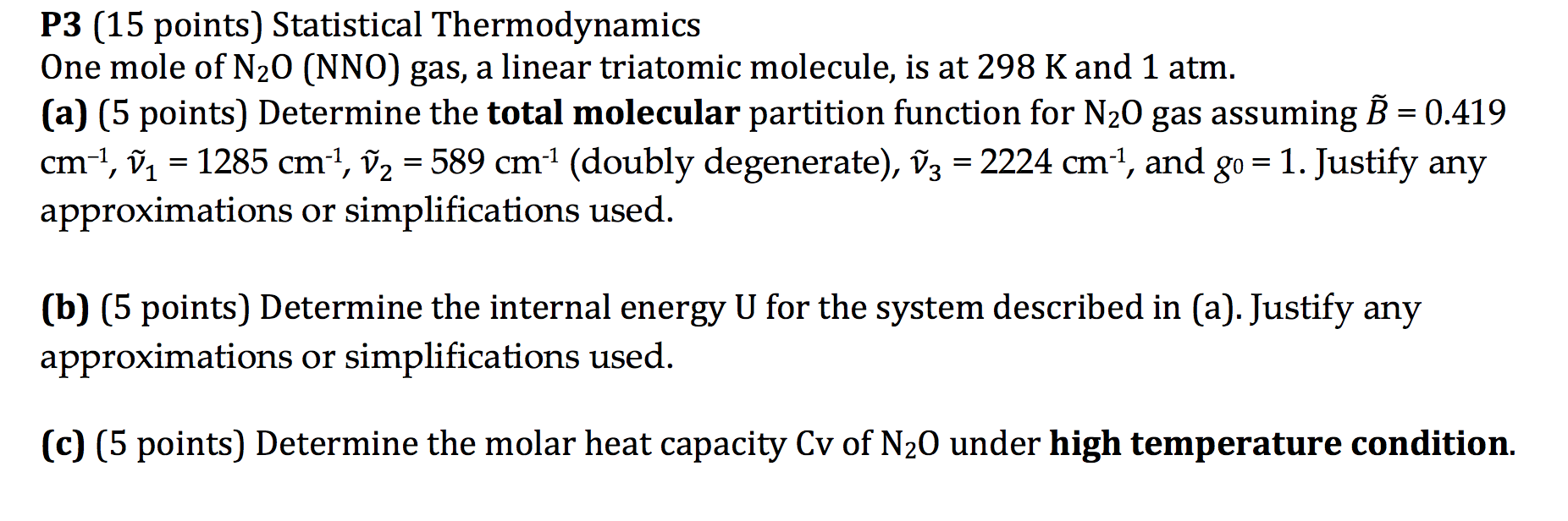 Statistical Thermodynamics One mole of N2O (NNO) gas, | Chegg.com