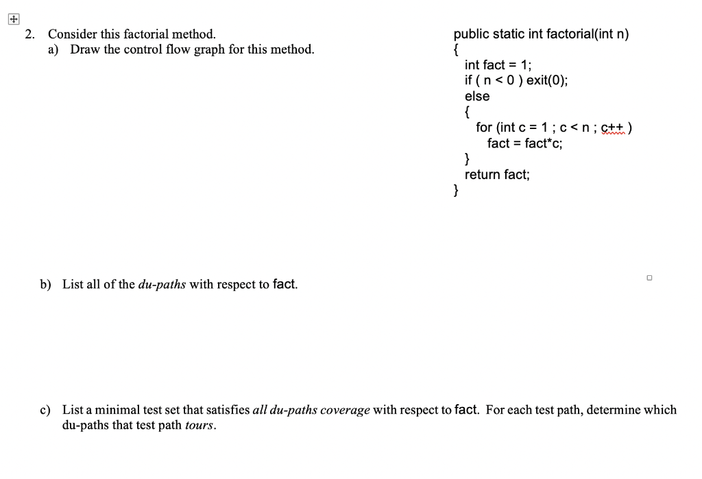Solved 2. Consider this factorial method. a) Draw the | Chegg.com