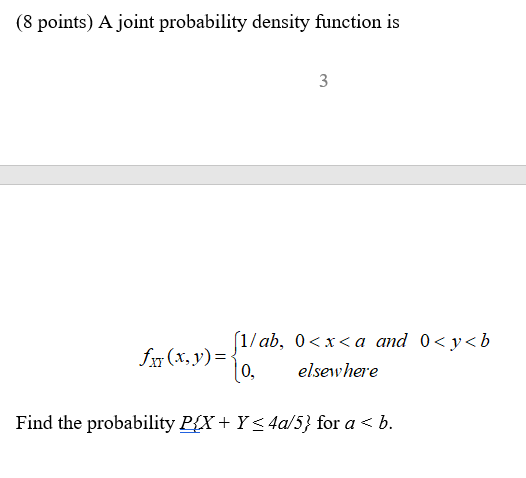 Solved (8 points) A joint probability density function is 3 | Chegg.com