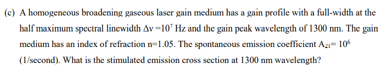 Solved (c) A homogeneous broadening gaseous laser gain | Chegg.com