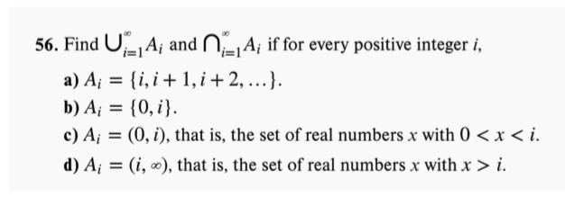 Solved 56. Find ⋃i=1∞Ai and ⋂i=1∞Ai if for every positive | Chegg.com