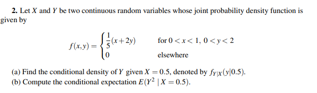 Solved 2. Let X and Y be two continuous random variables | Chegg.com