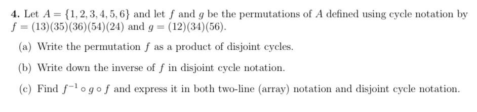Solved 4. Let A = {1, 2, 3, 4, 5, 6} and let f and g be the | Chegg.com
