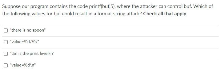 Solved Suppose our program contains the code printf(buf,5), | Chegg.com
