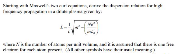 Solved Starting with Maxwell's two curl equations, derive | Chegg.com