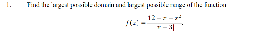 Solved 1. Find the largest possible domain and largest | Chegg.com