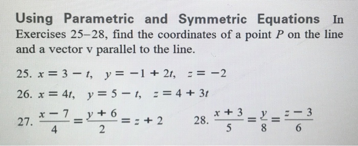 Solved Using Parametric and Symmetric Equations In Exercises | Chegg.com