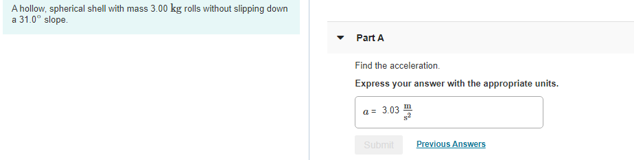 Solved A hollow, spherical shell with mass 3.00 kg rolls | Chegg.com