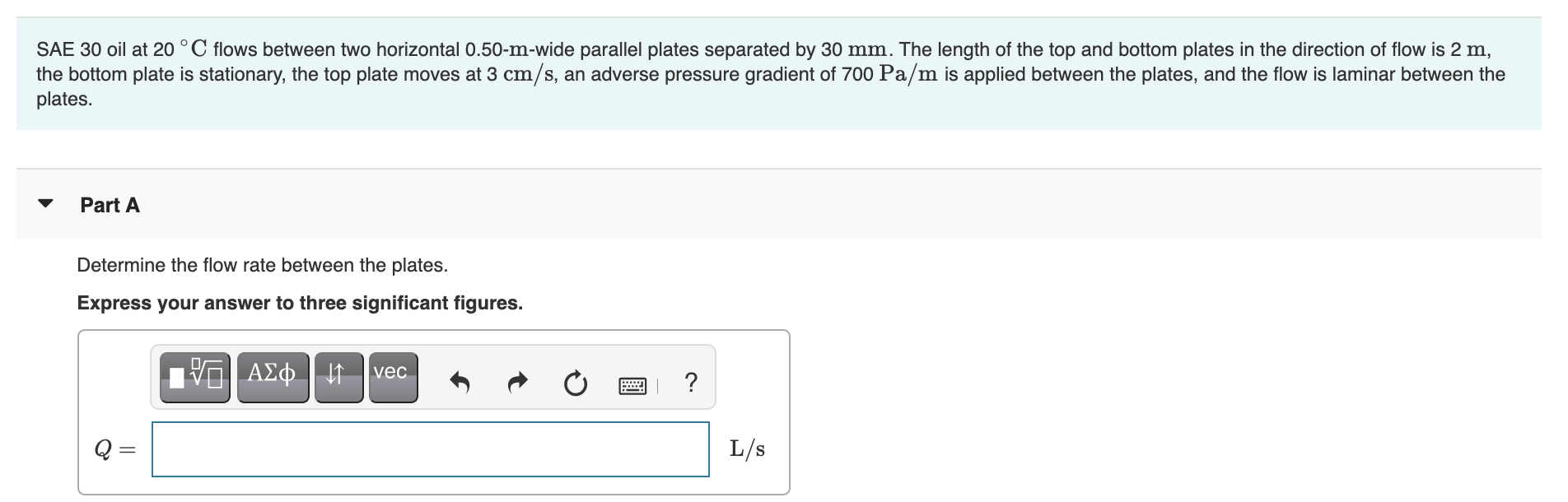 Solved SAE 30 oil at 20 °C flows between two horizontal | Chegg.com