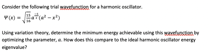Solved Consider the following trial wavefunction for a | Chegg.com