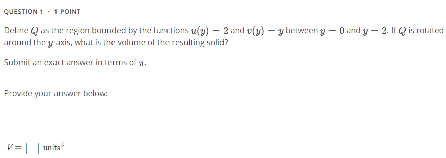Solved QUESTION 1 - 1 ﻿POINTDefine Q ﻿as the region bounded | Chegg.com