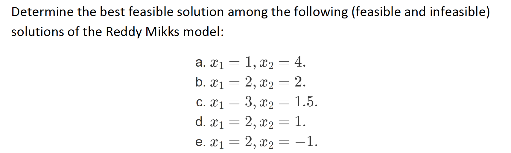 Solved Determine the best feasible solution among the | Chegg.com
