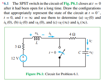 Solved *6.1 The SPST switch in the circuit of Fig. P6.1 | Chegg.com