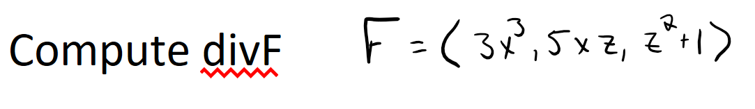 Solved Compute divF F= 3x3,5×z,z2+1 | Chegg.com