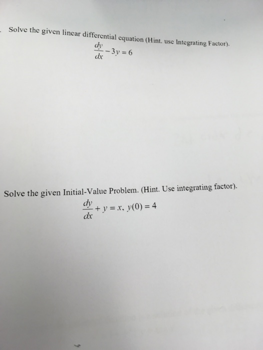 Solved Solve the given lincar differential equation (Hint. | Chegg.com