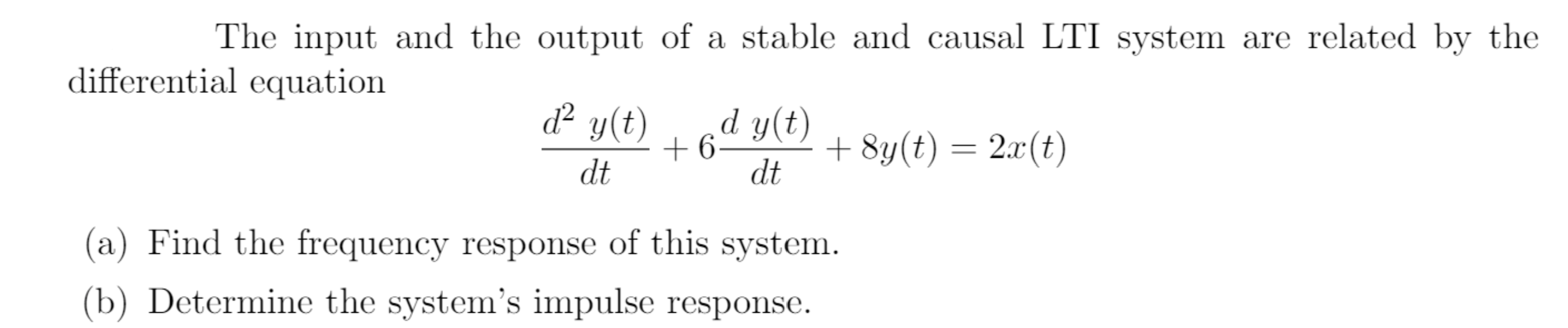 Solved The input and the output of a stable and causal LTI | Chegg.com