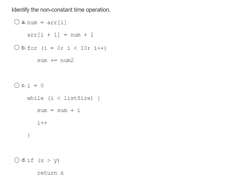 Solved Identify the non-constant time operation. a. num = | Chegg.com