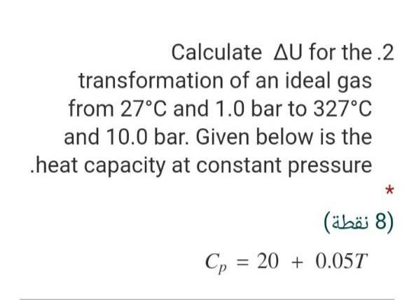 Solved Calculate AU for the 2 transformation of an ideal gas | Chegg.com