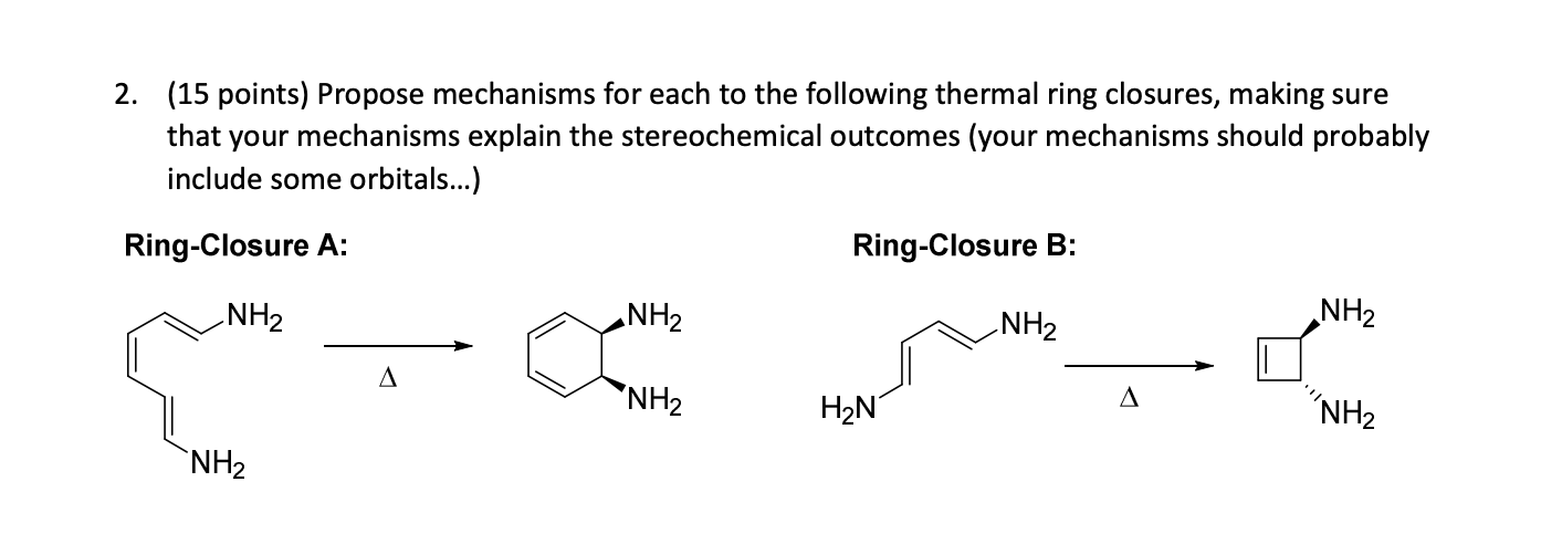 Solved 2. (15 points) Propose mechanisms for each to the | Chegg.com