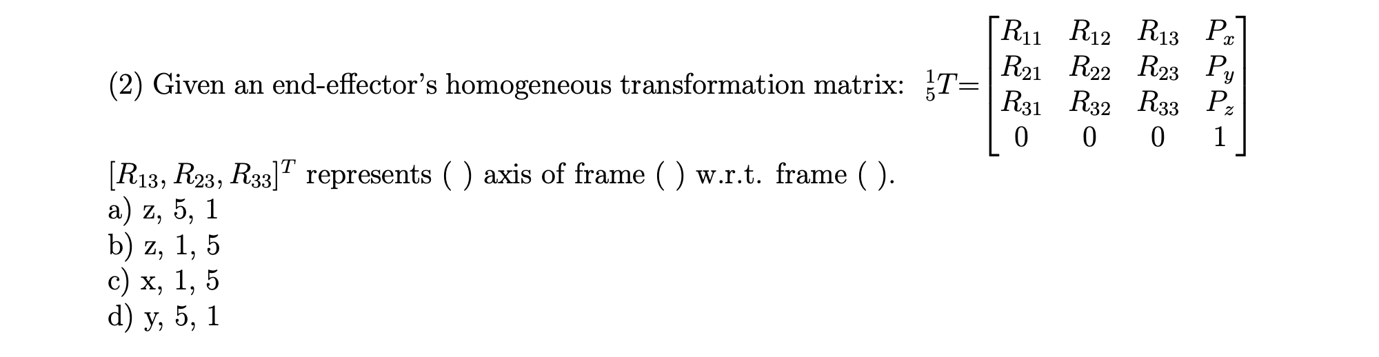 Solved (2) Given an end-effector's homogeneous | Chegg.com