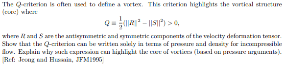 The Q-criterion is often used to define a vortex. | Chegg.com