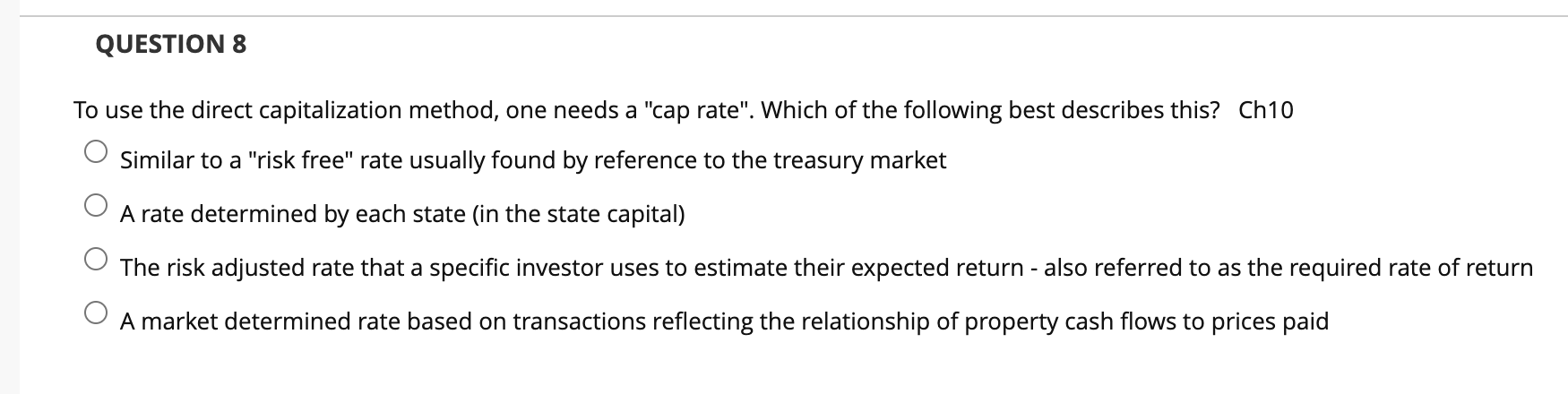 Solved QUESTION 8 To use the direct capitalization method, | Chegg.com