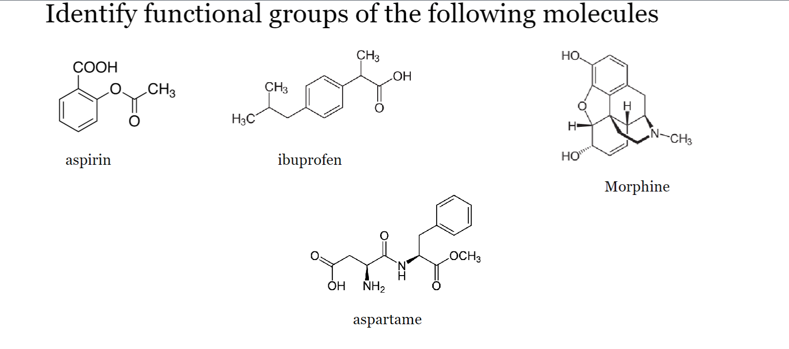 Solved Identify functional groups of the following molecules | Chegg.com