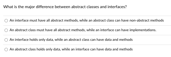 Solved What is the major difference between abstract classes | Chegg.com