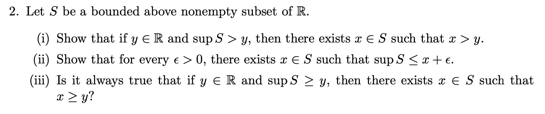 Solved 2. Let S be a bounded above nonempty subset of R. (i) | Chegg.com