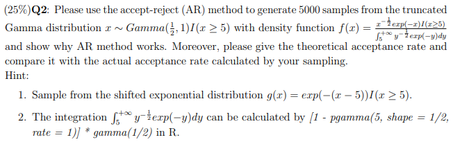 Solved (25%)Q2: Please use the accept-reject (AR) method to | Chegg.com