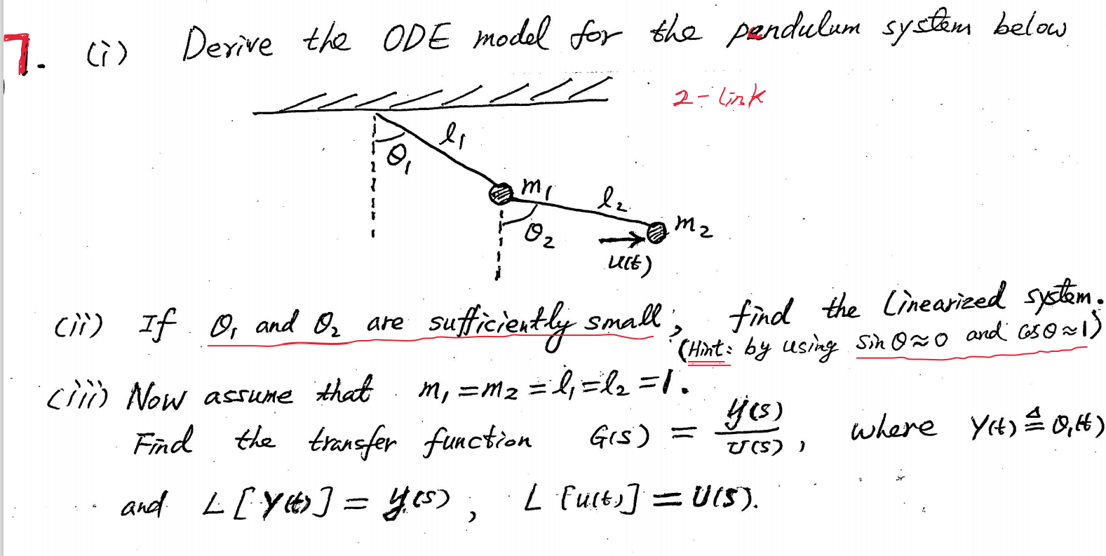 Solved 7. (i) Derive the ODE model for the pendulum system | Chegg.com