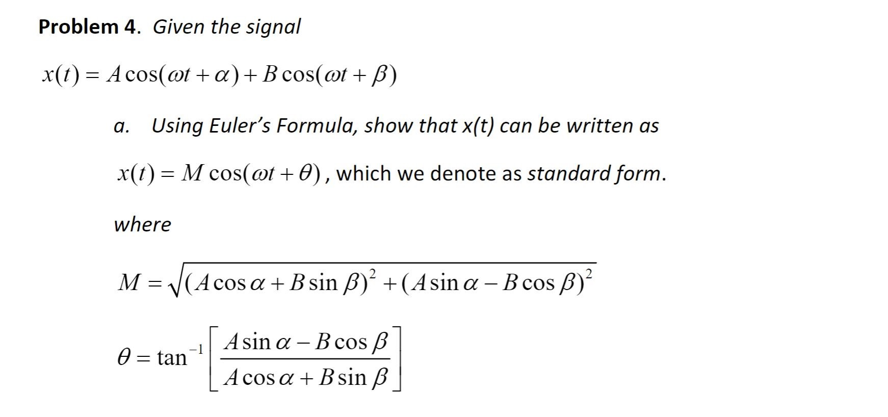 Solved Problem 4. Given the signal X(t) = A cos(@t + a) + B | Chegg.com