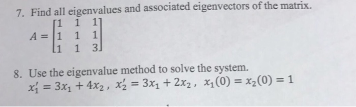 Solved 7. Find all eigenvalues and associated eigenvectors | Chegg.com