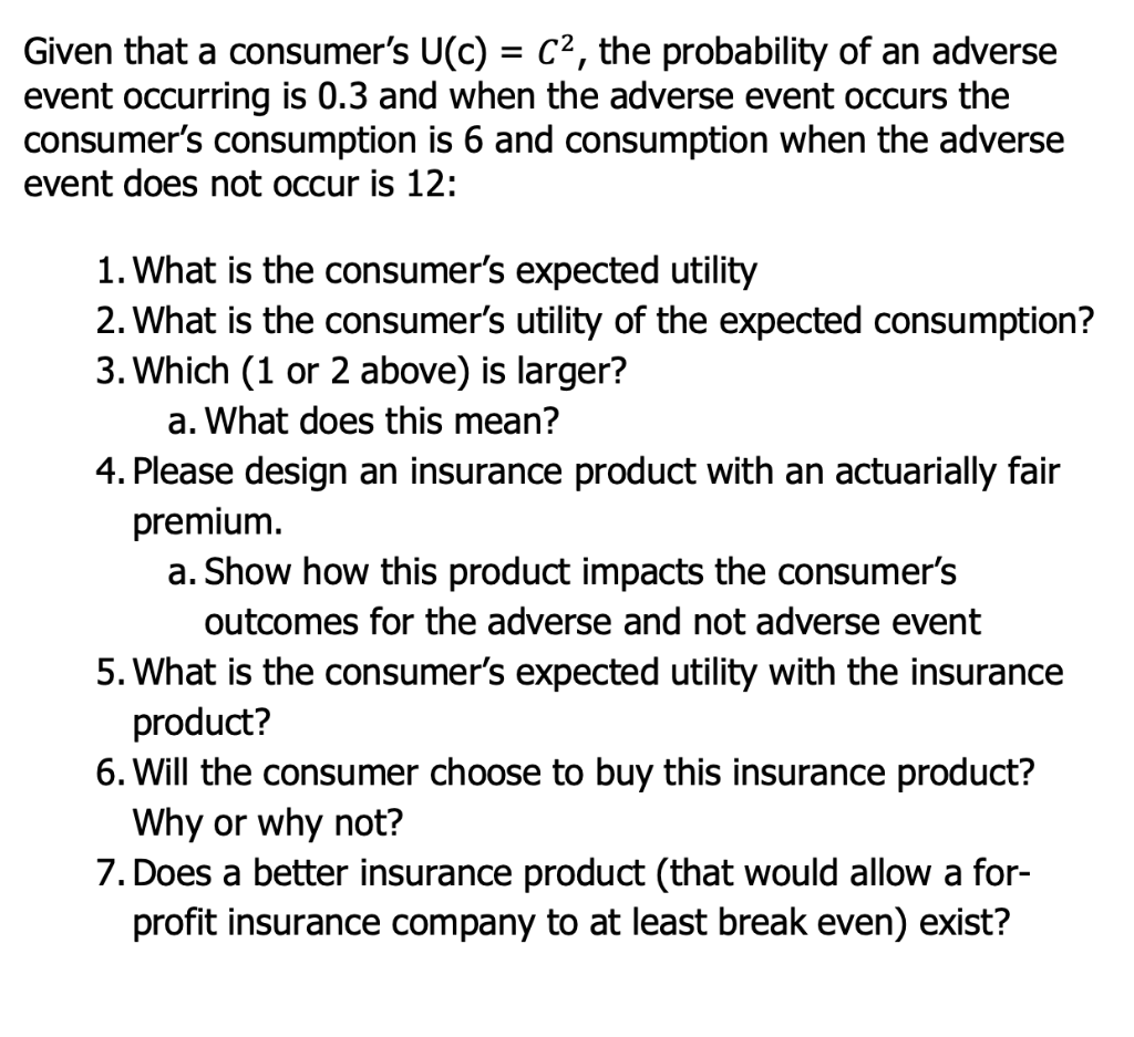 Solved Given that a consumer's U(C) = C2, the probability of | Chegg.com