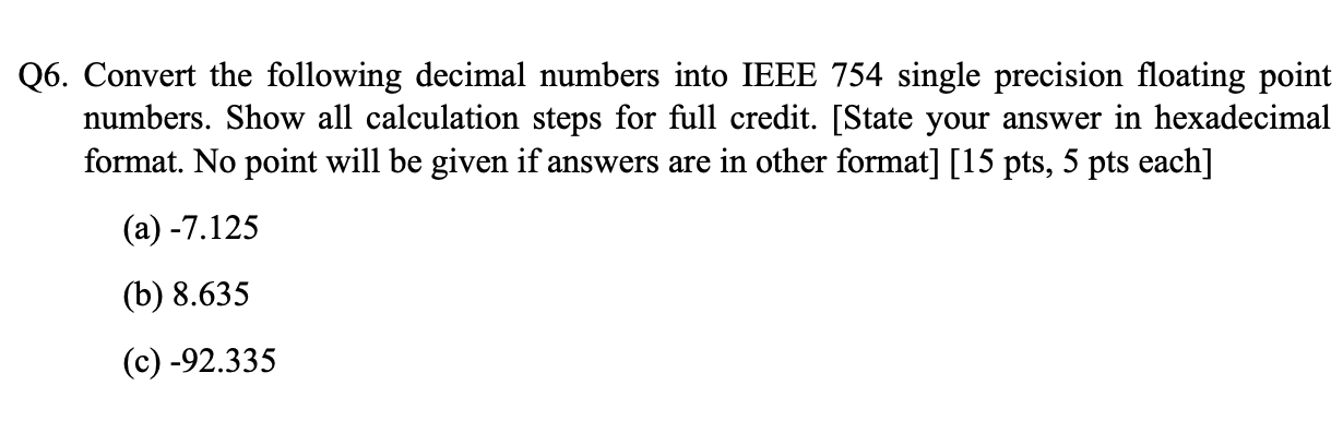 Solved 26. Convert the following decimal numbers into IEEE | Chegg.com