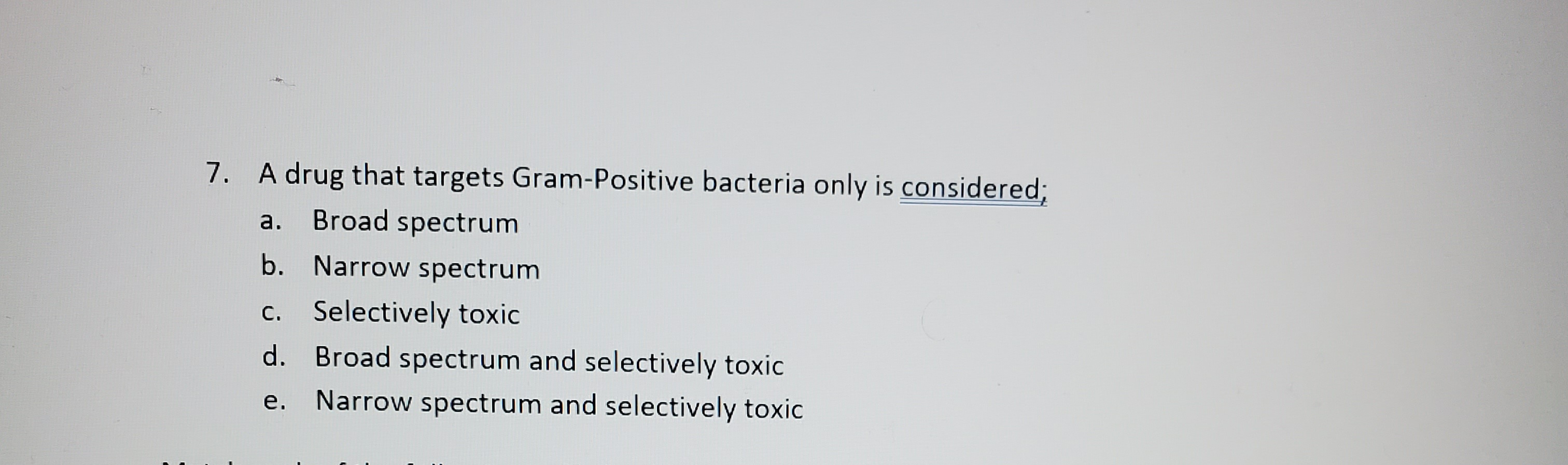 Solved A drug that targets Gram-Positive bacteria only is | Chegg.com