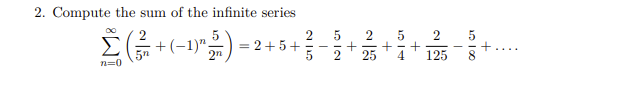Solved 2. Compute the sum of the infinite series | Chegg.com