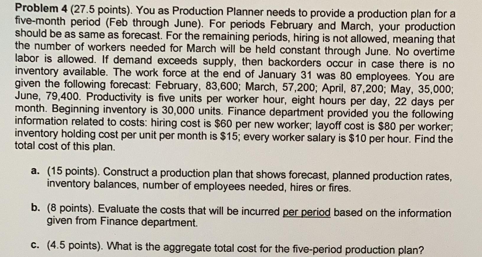 Solved Problem 4 (27.5 points). You as Production Planner | Chegg.com