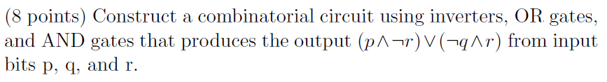Solved 8 Points Construct A Combinatorial Circuit Using
