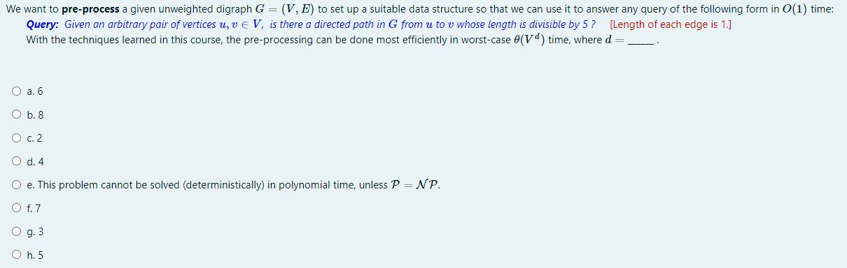 Solved We want to pre-process a given unweighted digraph G | Chegg.com