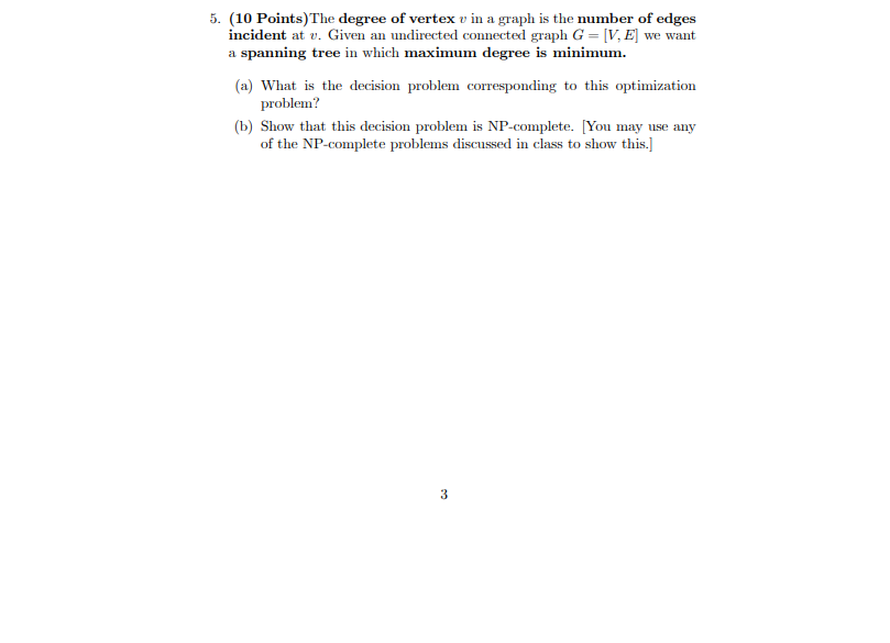 Solved 5. (10 Points)The degree of vertex v in a graph is | Chegg.com
