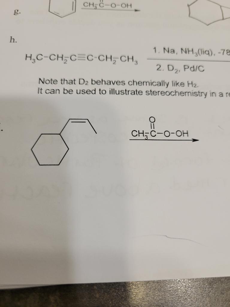 Solved g. h. H3C−CH2C≡C−CH2−CH3 2. D2,Pd/C 1. Na,NH3 (liq) | Chegg.com