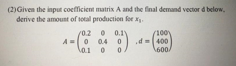 Solved 2 Given The Input Coefficient Matrix A And The 