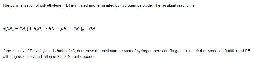 Solved The polymerization of polyethylene (PE) is initiated | Chegg.com