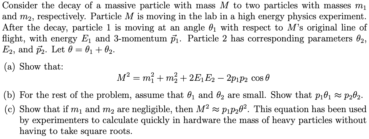 Solved Consider the decay of a massive particle with mass M | Chegg.com
