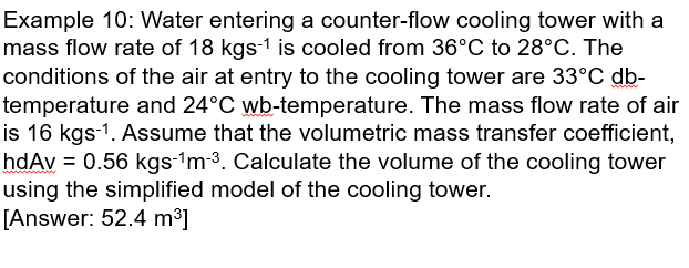 Solved Example 10: Water entering a counter-flow cooling | Chegg.com