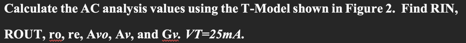 Calculate the AC analysis values using the T-Model | Chegg.com
